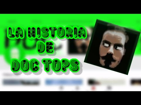 La Historia de Doc Tops| Todo en un video de 3 minutos. - YouTube