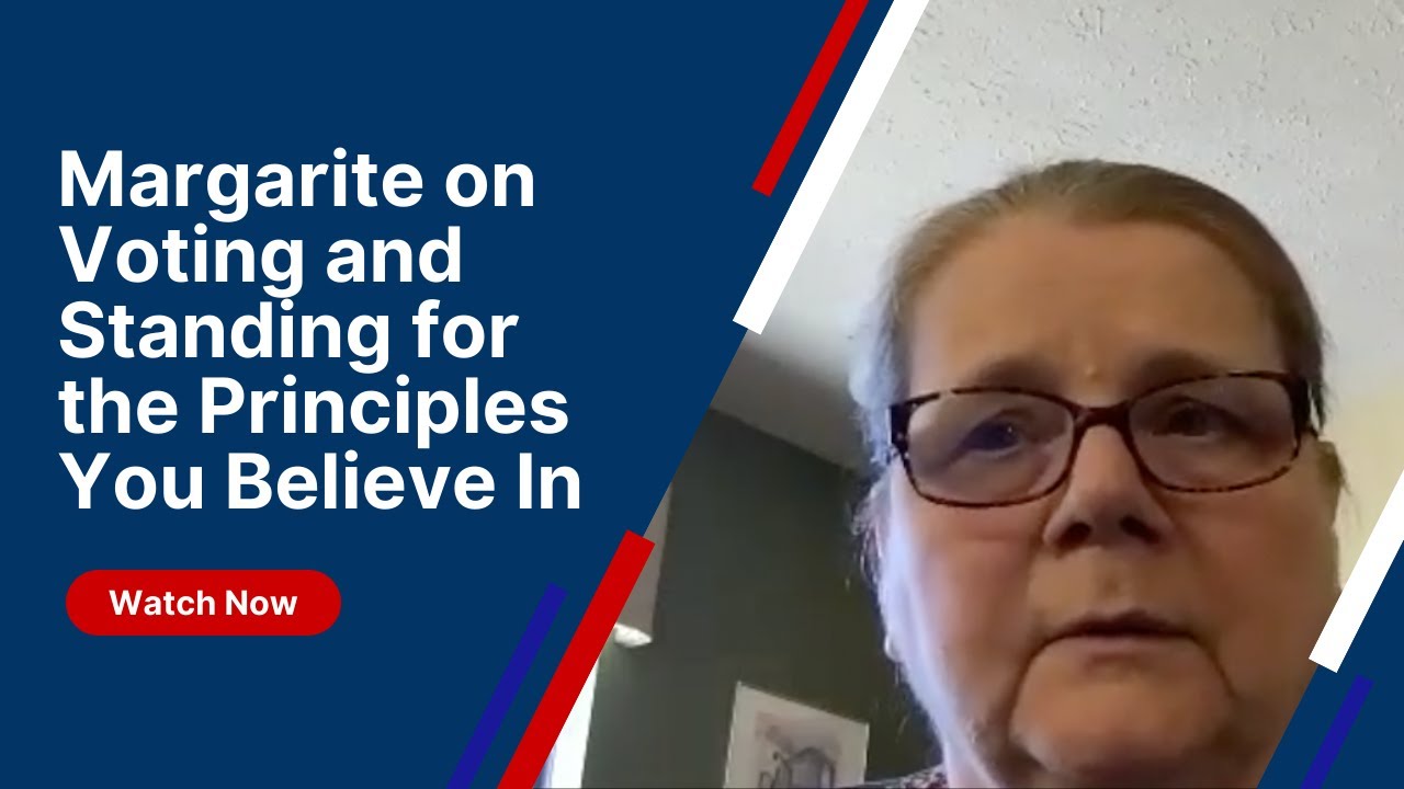 Margarite on Voting and Standing for the Principles You Believe In ...