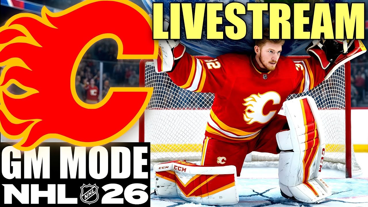 NHL 26 - Calgary Flames - GM Mode Commentary ep 8 - FULL STREAM - YouTube