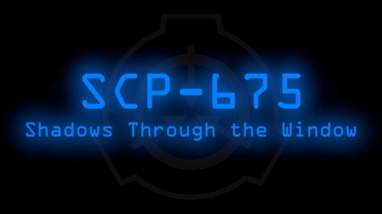 SCP-675 - Shadows Through the Window - YouTube