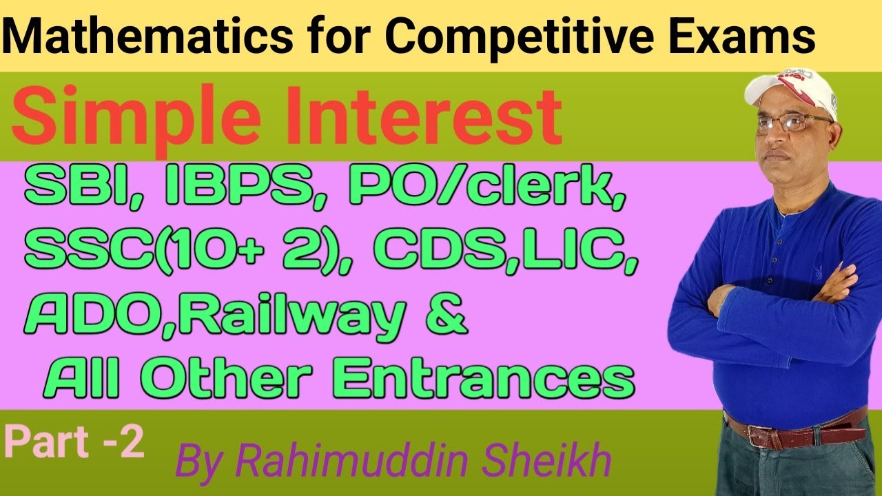 Mathematics for Competitive Exams Simple Interest Part -2 by Rahimuddin ...