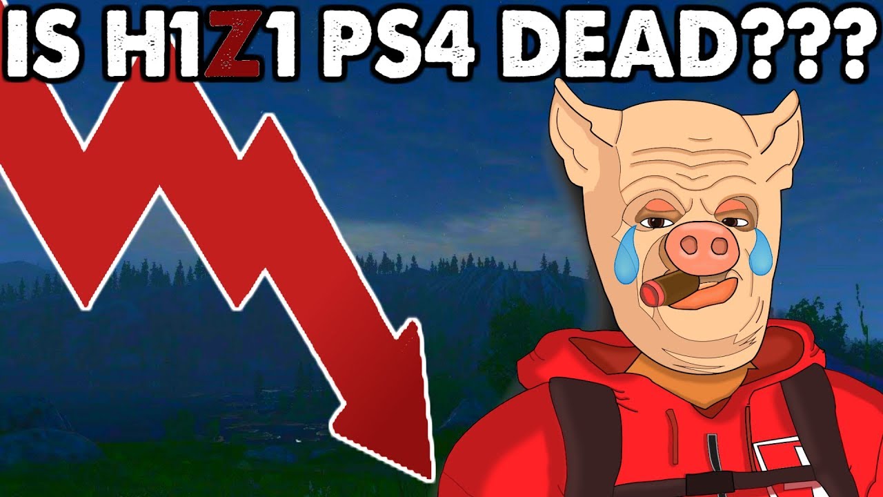 IS H1Z1 PS4 DEAD? - YouTube