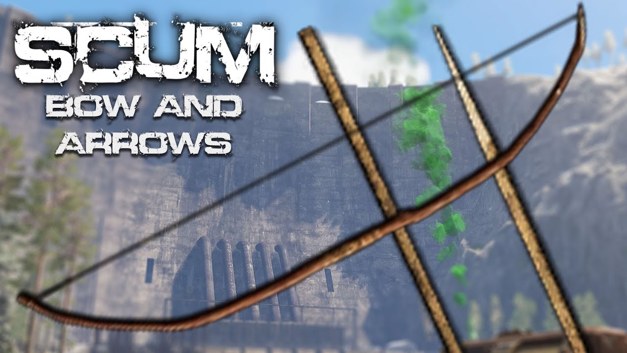 SCUM for Dumbs | Tutorials | How to make a Bow & Wooden Arrows - YouTube