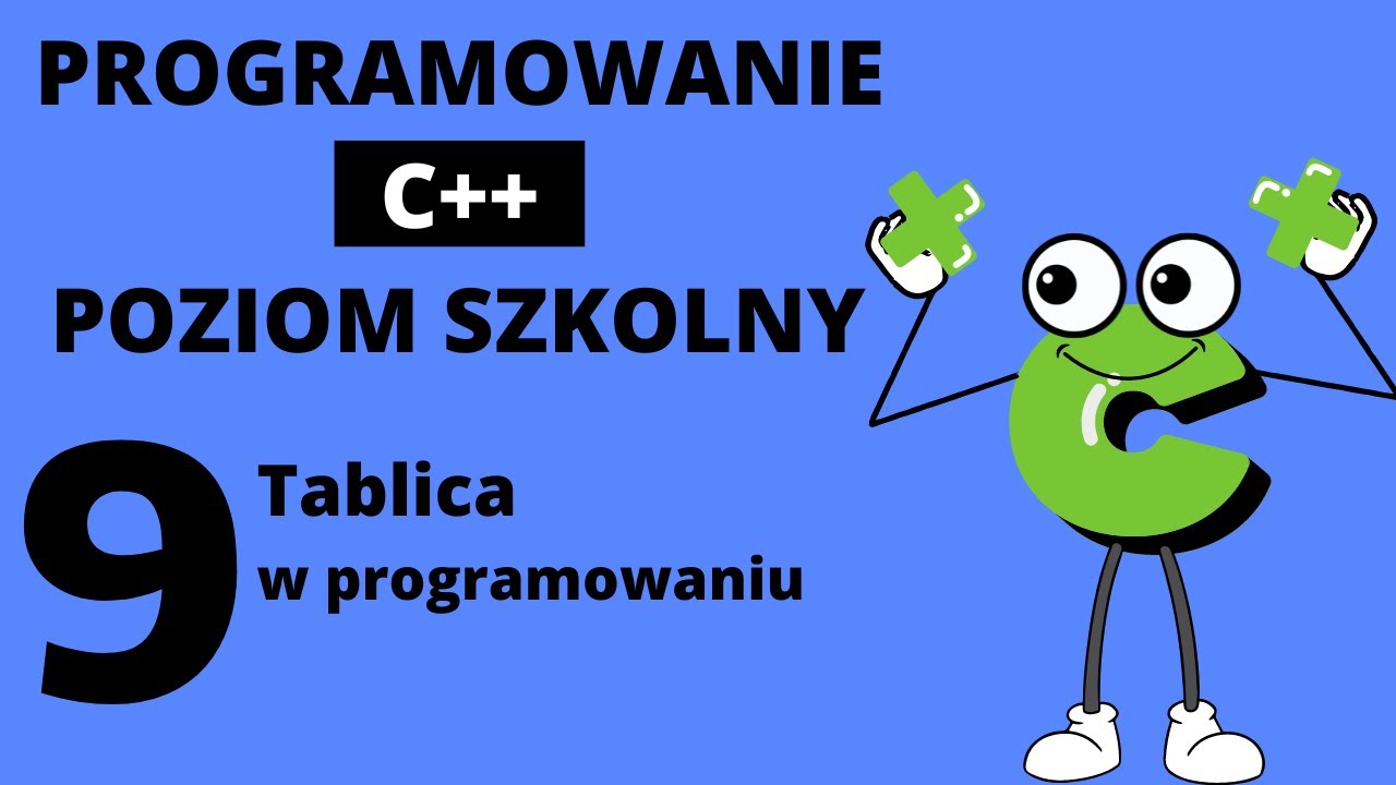 Tablica w programowaniu. Programowanie dla początkujących: C++ poziom szkolny odc. 9 - YouTube