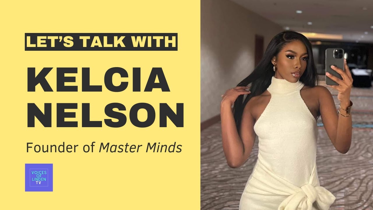 Let's Talk with Kelcia Nelson | Founder of Master Minds | Non-Profit ...