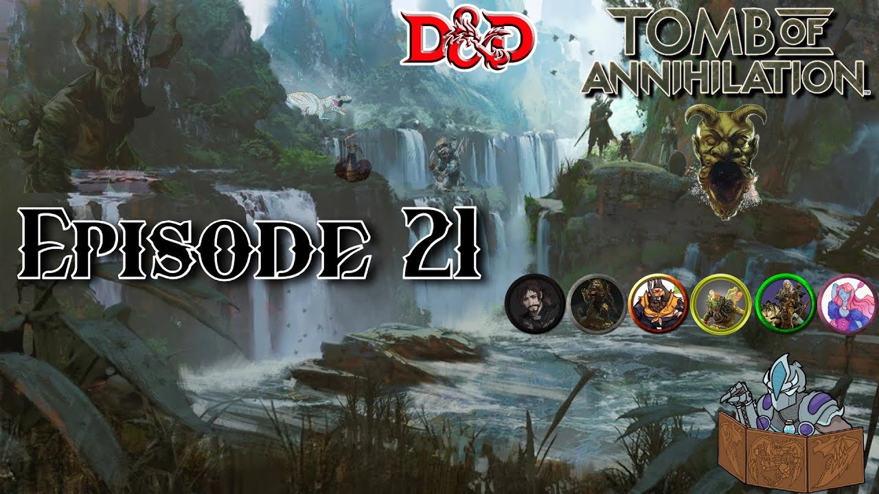 Dungeons & Dragons: Tomb of Annihilation (TOA) [Firefinger] Episode 21 ...