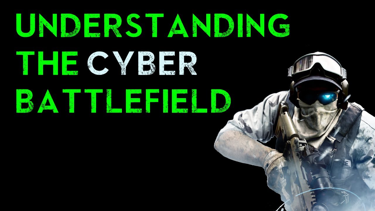 Understanding the Cyber Battlefield - YouTube