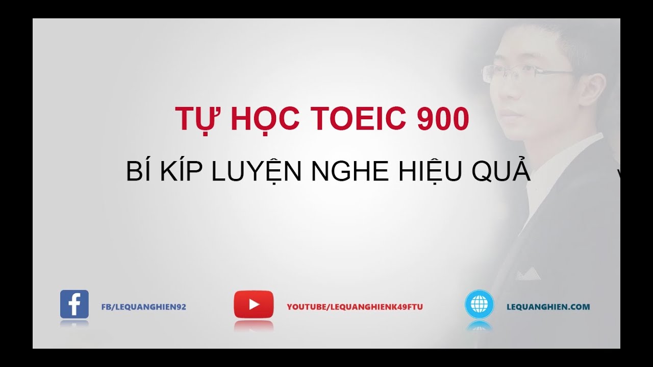 LUYỆN NGHE TOEIC HIỆU QUẢ - TỰ HỌC TOEIC 900 - YouTube