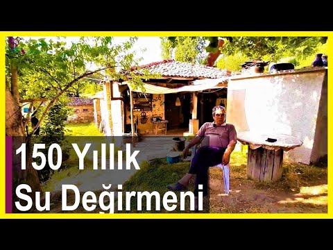 SU DEĞİRMENİ (150 YILLIK) | TARİHİ SU DEĞİRMENİ