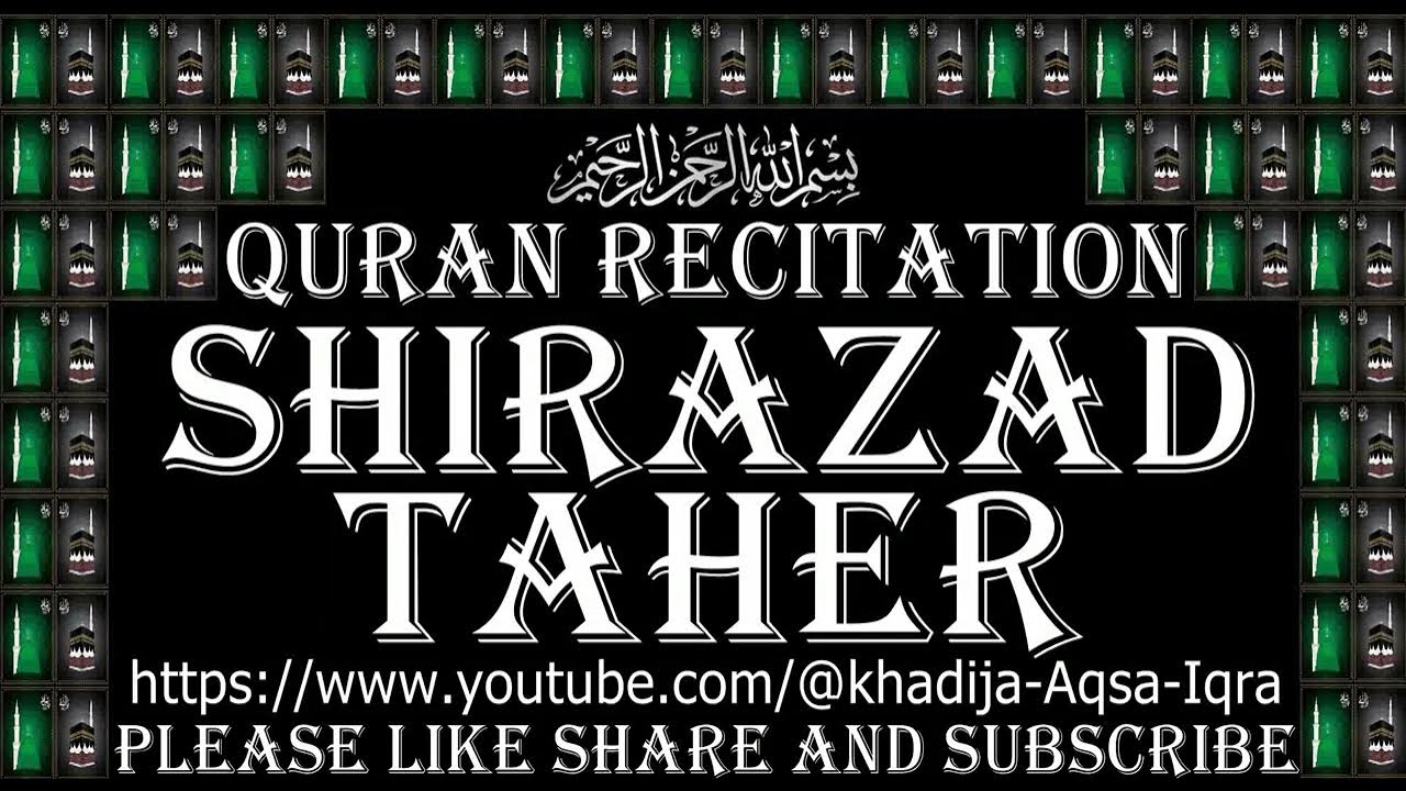 Shirazad Taher Quran Recitation 7 AlA'raf الأعراف - YouTube
