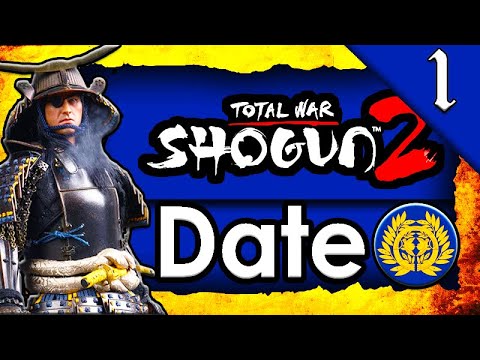 RISE OF DATE CLAN! Total War Shogun 2: Date Campaign Gameplay #1 - YouTube