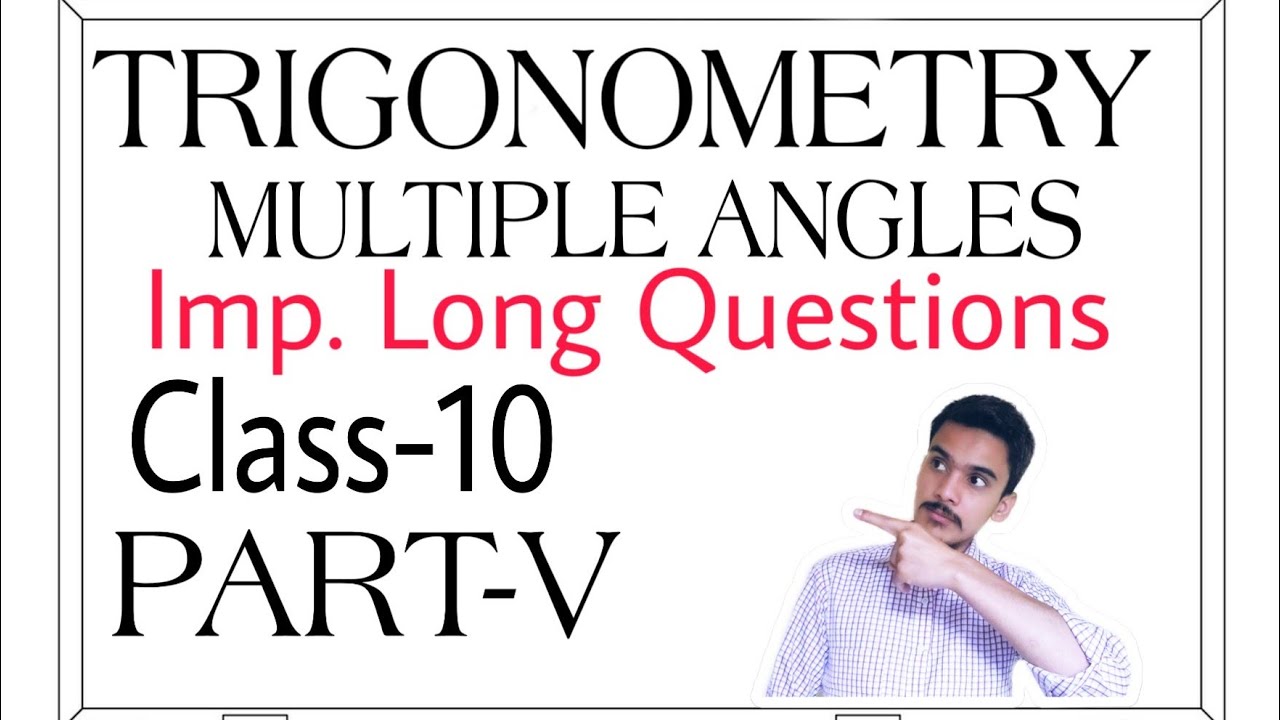Trigonometry - Multiple angles Part-V || SEE Online Class 2077 || Imp ...
