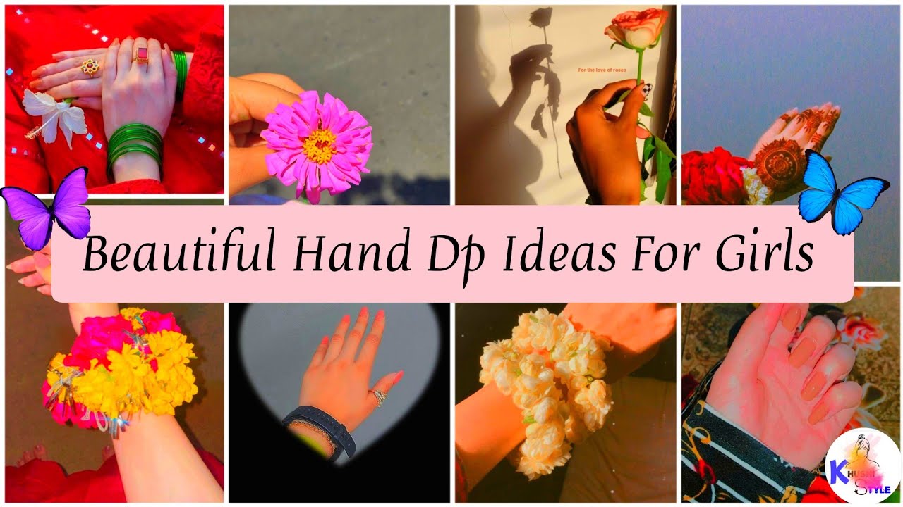 🌼🔥Beautiful girls hands dp💟 ll hands dp pic 🥀 ll Hand dps ll#handdpz ...