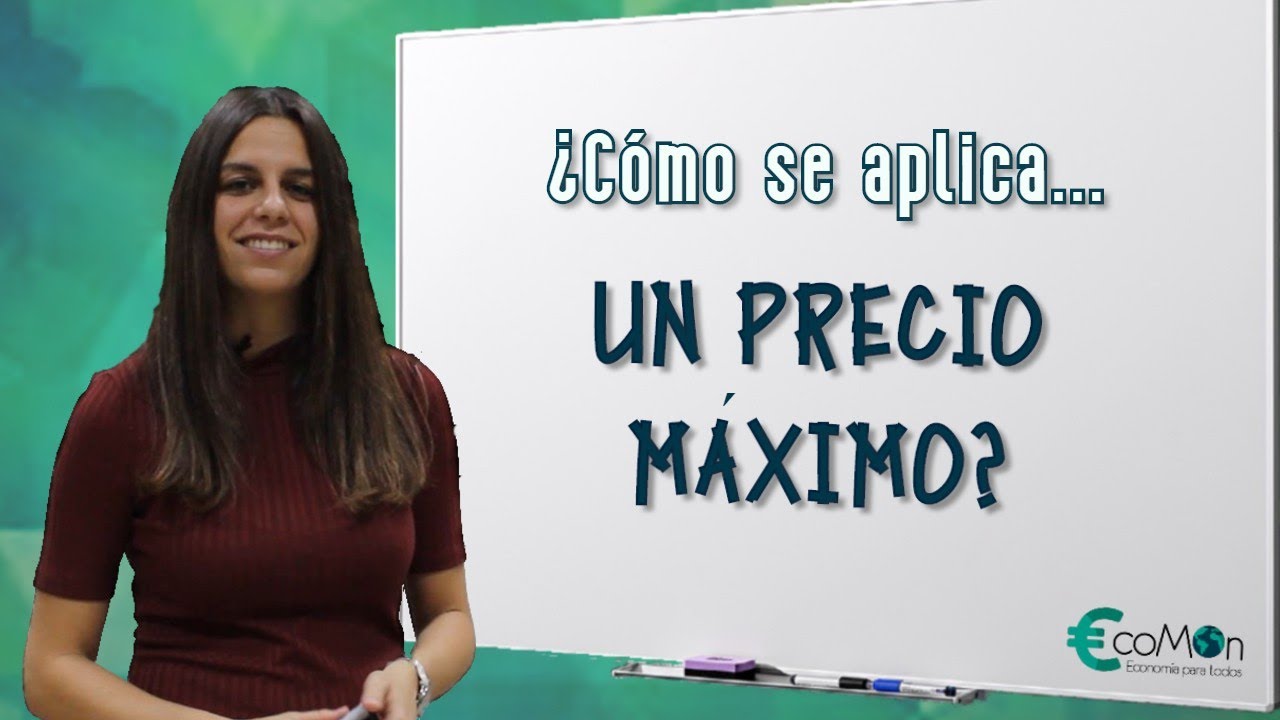 ¿Cómo se calcula un precio máximo? - Ejercicio Resuelto Microeconomía ...