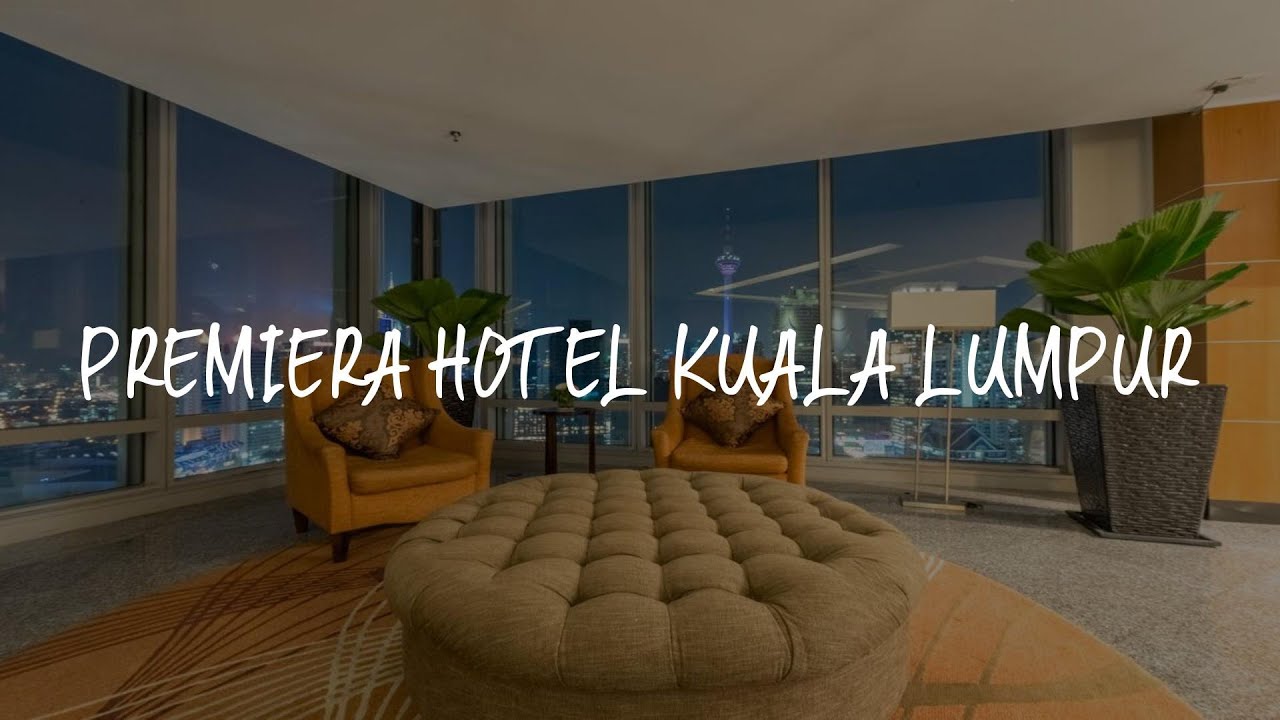 Premiera Hotel Kuala Lumpur Review - Kuala Lumpur , Malaysia 459871 ...