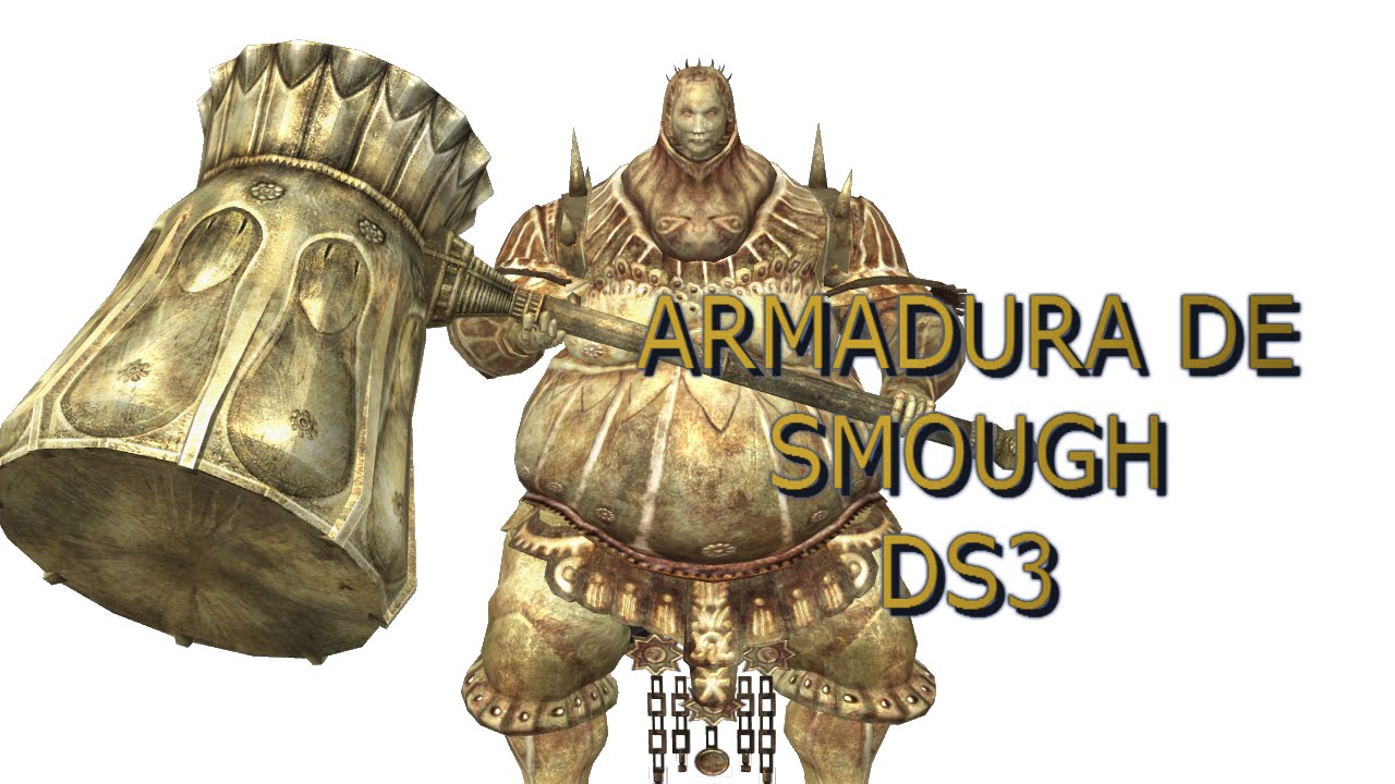 Conseguir Armadura de Smough y su martillo Dark Souls 3 - YouTube