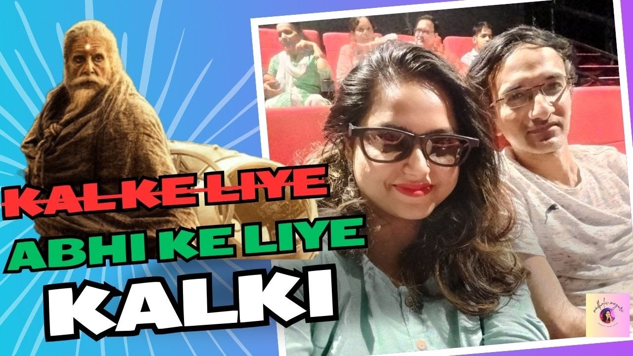 Weekend in Noida | Abhi Ke Liye “KALKI” | Movie Day | Kalki 2898AD ...