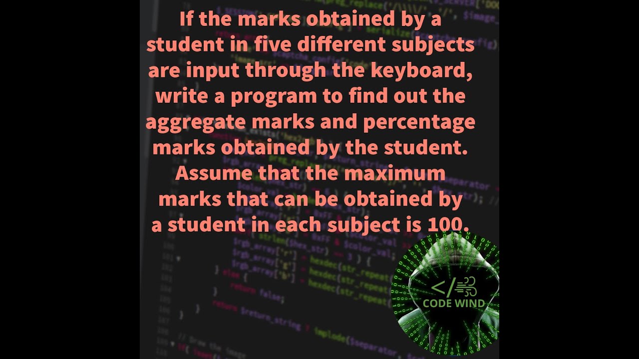 Program To Calculate Aggregate Marks And Percentage Marks Of A Student program-to-calculate-aggregate-marks-and-percentage-marks-of-a-student