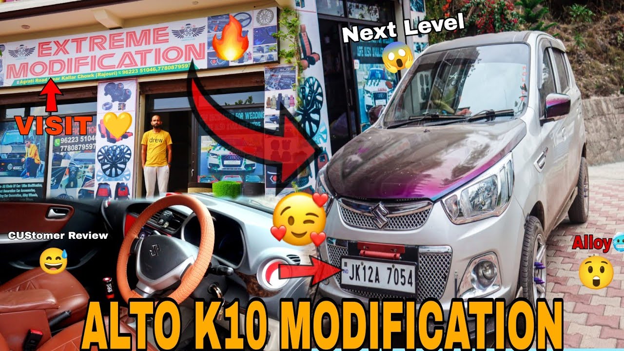 Alto K10 Full Modification 🔥/ Customer Review 😅 ...