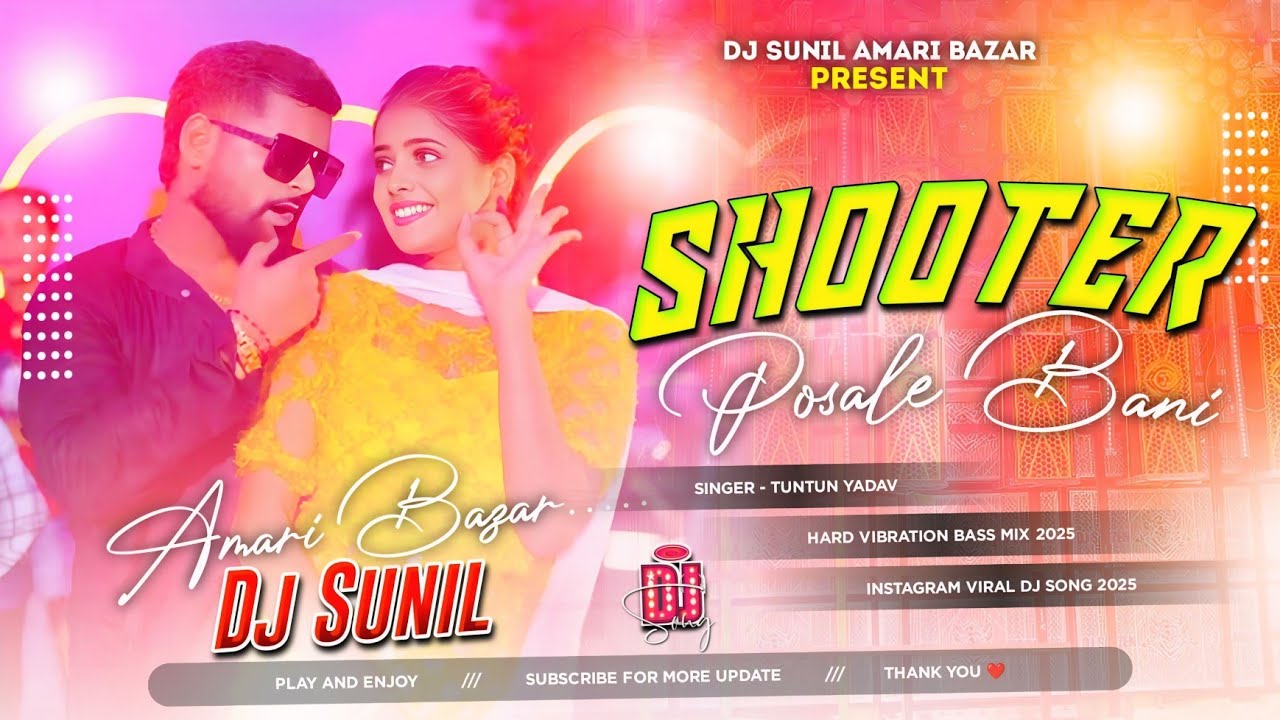 Shooter Dj Remix | Shooter Posle Bani | Shooter Tuntun Yadav | Har Jila Mein Shooter Poochh Le ...