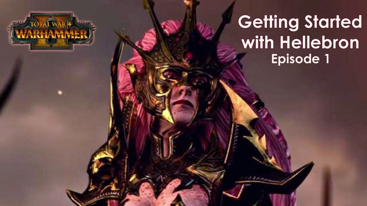 Getting started with Hellebron on Legendary Total war Warhammer 2 - YouTube