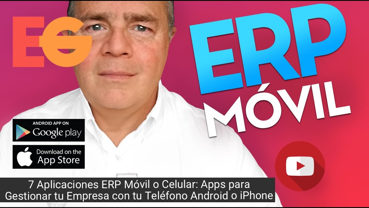 7 Aplicaciones ERP Móvil o Celular: Apps para Gestionar tu Empresa con tu Teléfono Android o ...