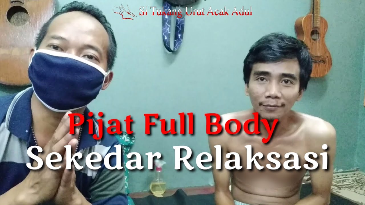 Pijat Full Body // Pijat Relaksasi Badan Pegal-Pegal - YouTube