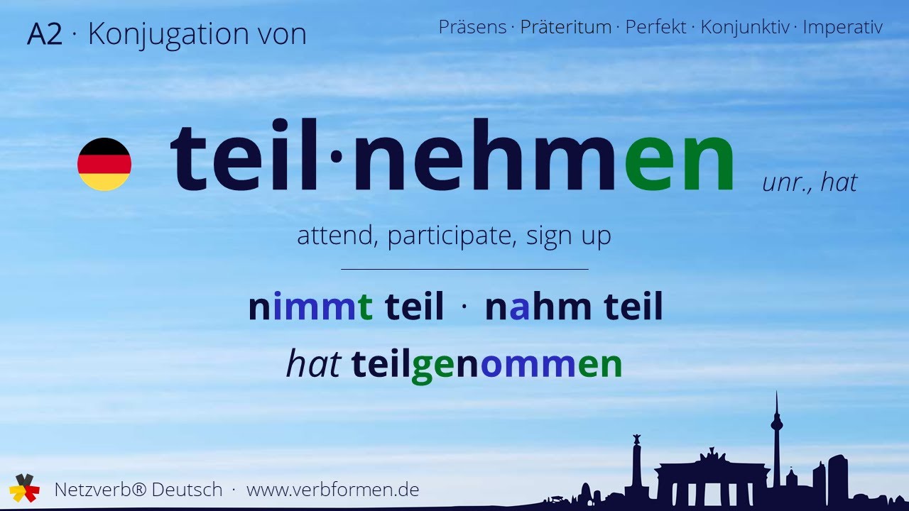 Conjugation Teilnehmen 🔸 German verb in all tenses and forms ...