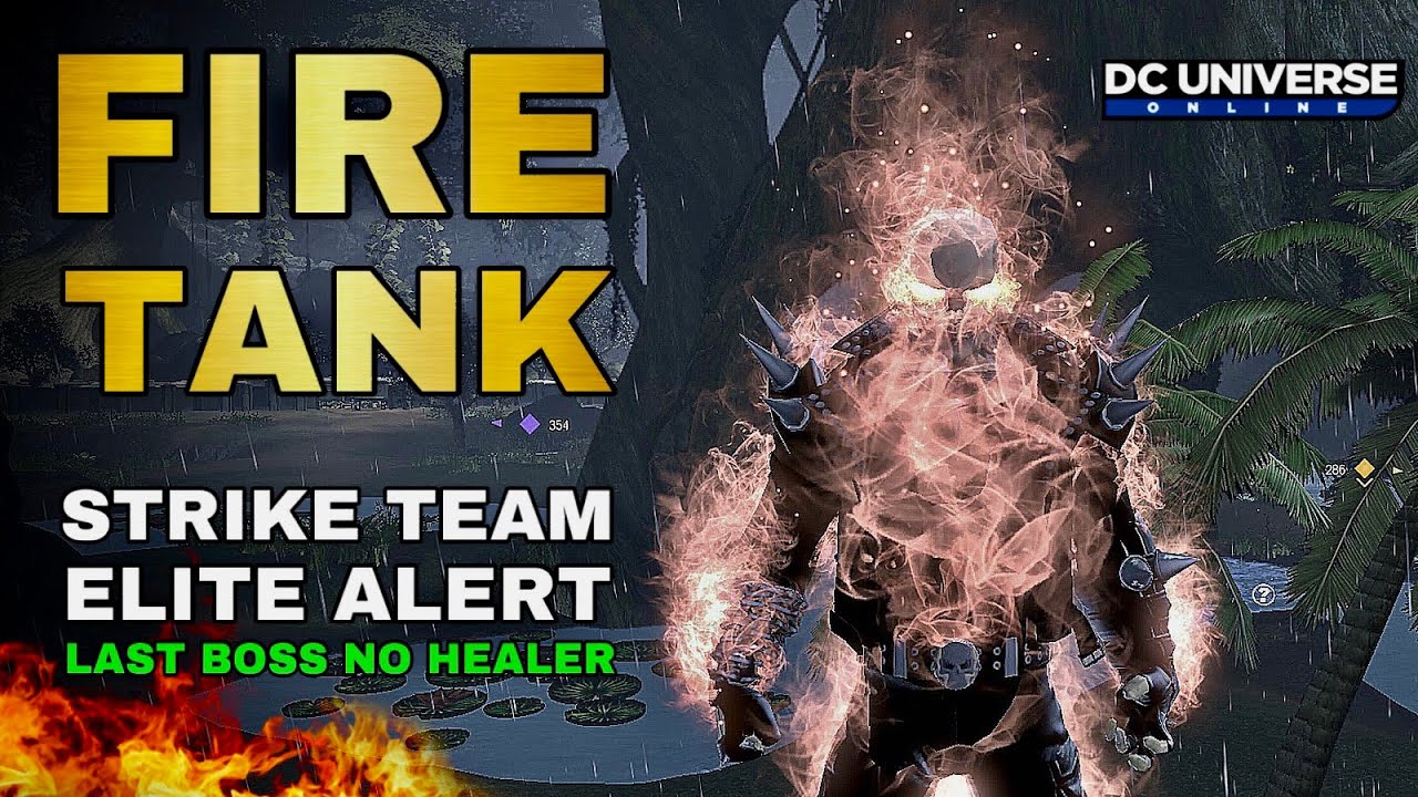DCUO Fire Tank Strike Team Elite Alert Last Boss No Healer - YouTube