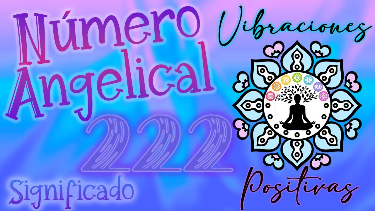 Significado del numero 222 🙏 número angelical 222 🙏 ¡Los ángeles tienen ...