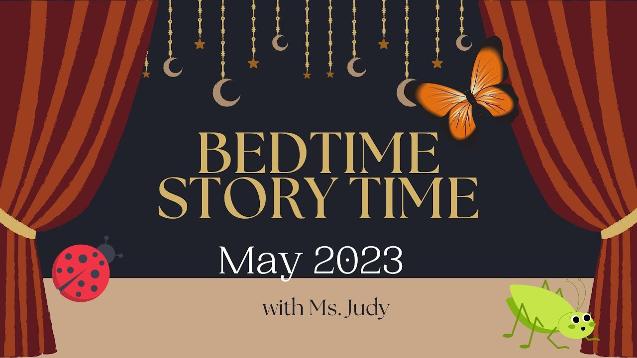 Bedtime Story Time w/ Ms. Judy May 2023 - YouTube