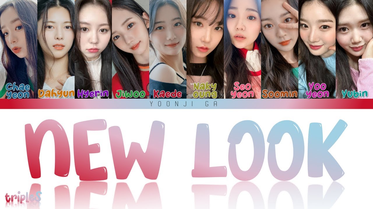 tripleS (트리플에스) - New Look Lyrics [Color Coded Han/Rom/Eng] - YouTube