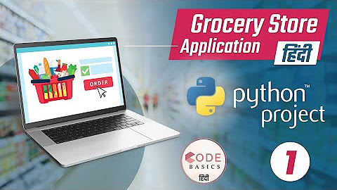 Python Projects Hindi: Grocery Store Application - YouTube