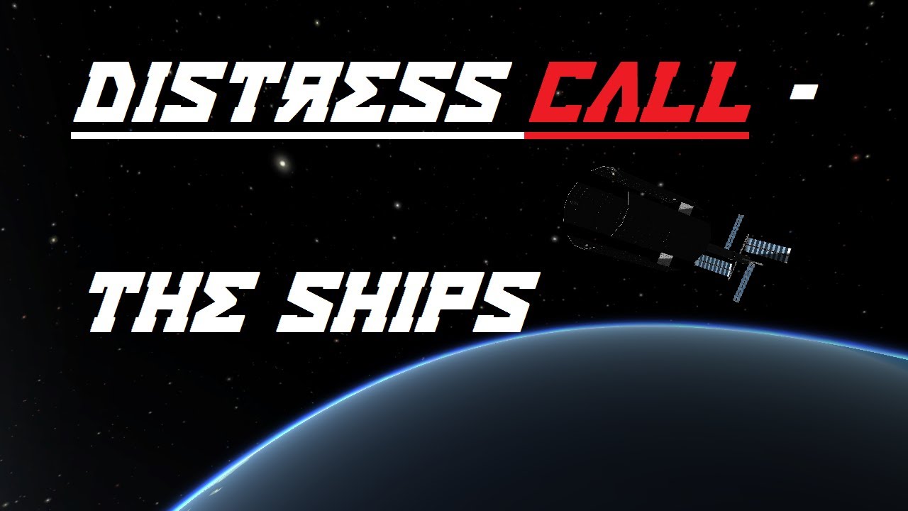 Kerbal Space Program - Distress Call The Ships - YouTube