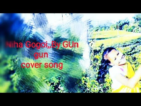 Assamese Cover Song Niha Gogoi/Vidhan Gogoi,, Vivavideo Gun Gun.... - YouTube
