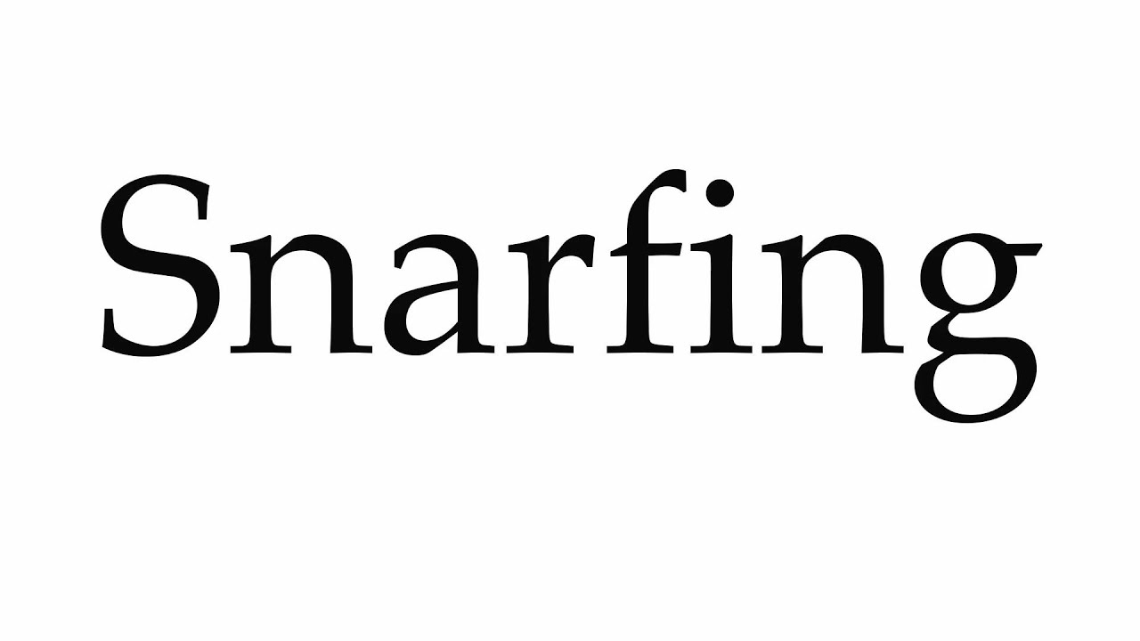 How to Pronounce Snarfing - YouTube