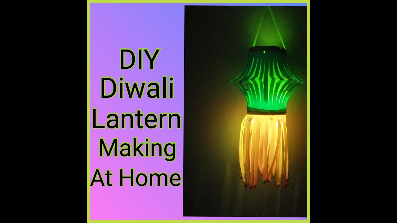 DIY Diwali Lantern Making | Paper Lantern Making @ Home | How to make ...