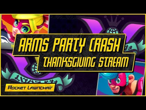 ARMS Party Crash Thanksgiving Stream! #Rocketeers - YouTube
