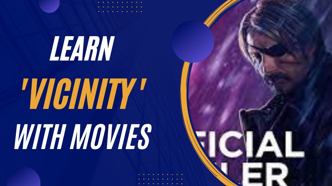 learn 'vicinity' with movies - YouTube