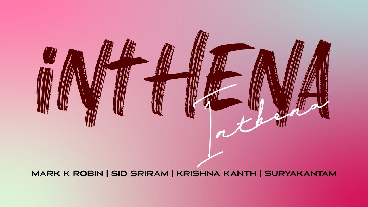 Inthena Inthena | Mark K Robin | Suryakantam | Krishna Kanth | Sid ...