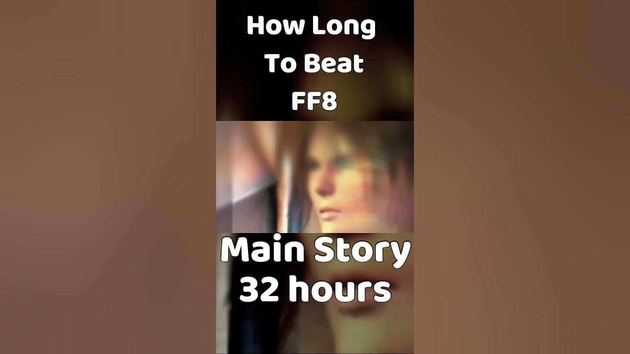 How Long To Beat Final Fantasy 8 - YouTube