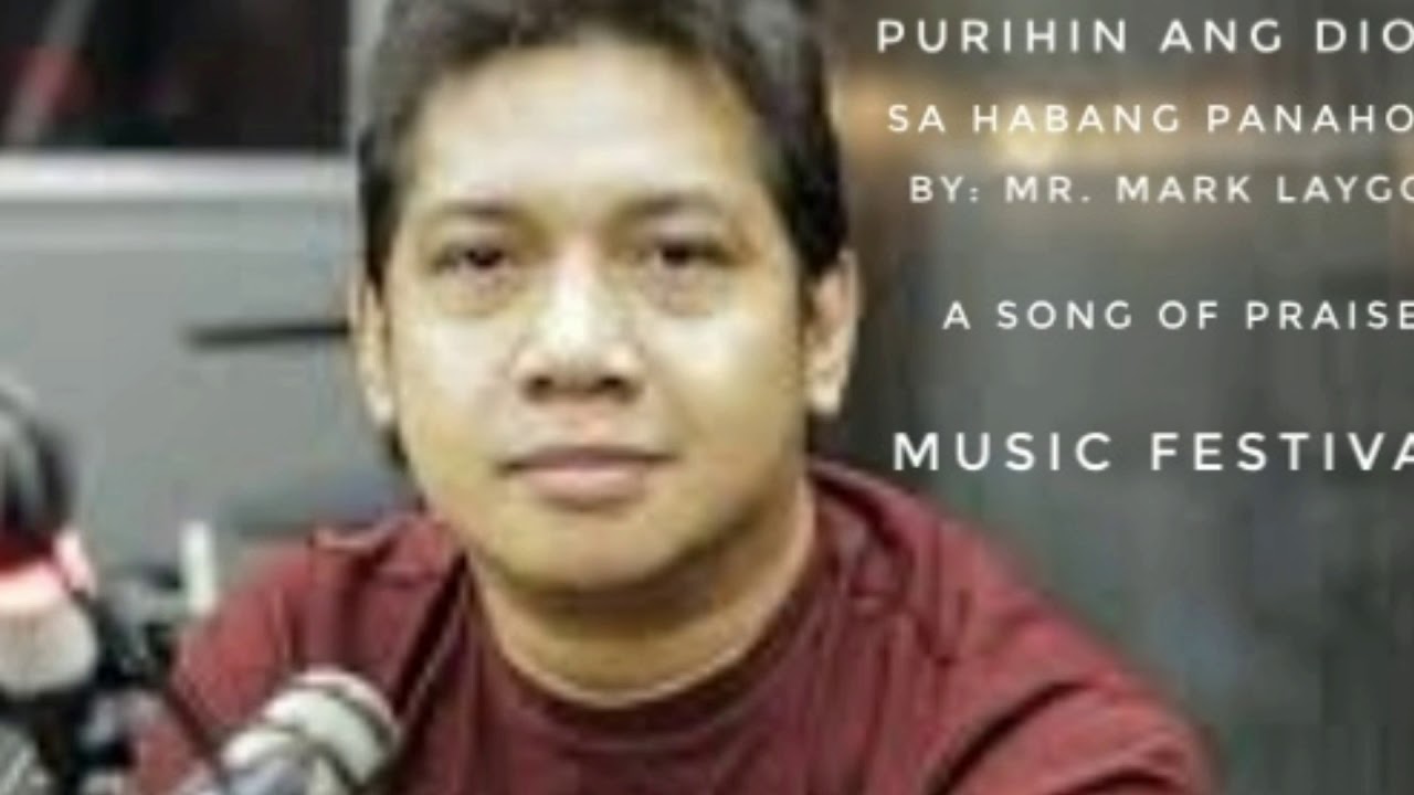 PURIHIN ANG DIOS SA HABANG PANAHON by: mark Laygo Asopt tv - YouTube