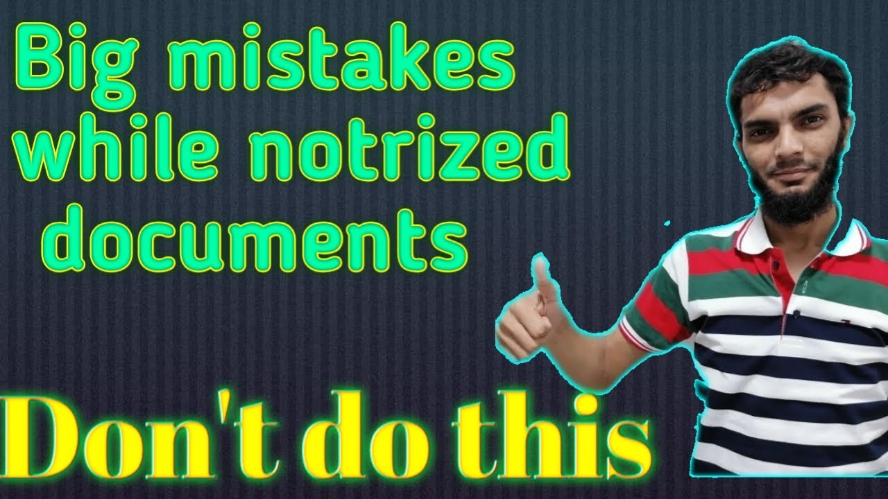 Notarized Documents Mistakes || take care of it - YouTube
