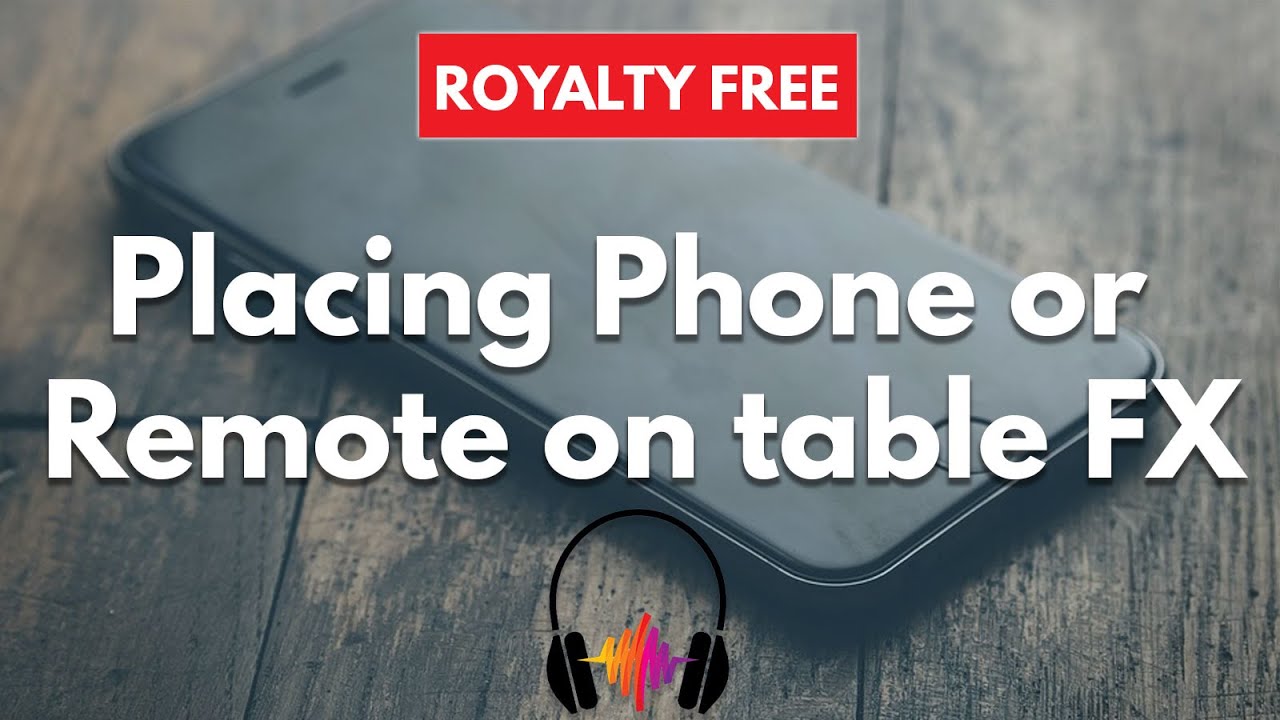 Placing Phone or Remote on Table Sound Effect - YouTube