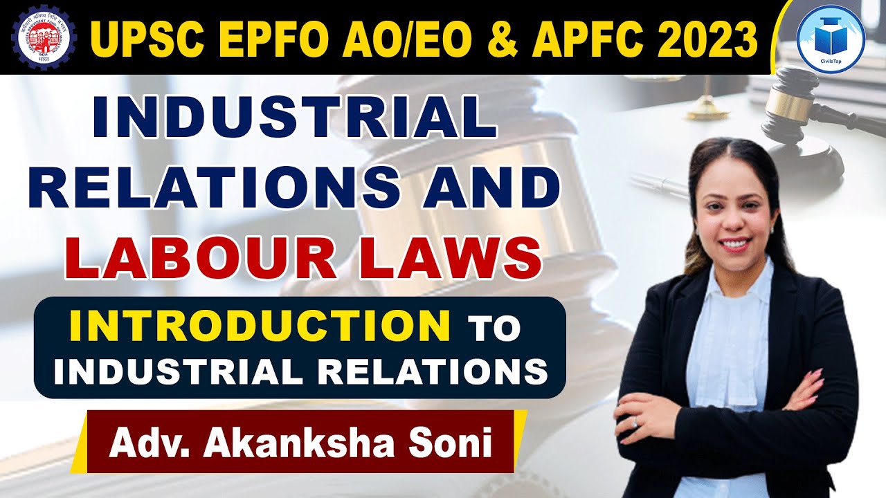 Upsc Epfo Ao Eo Apfc Industrial Relations And Labour Laws Class 1