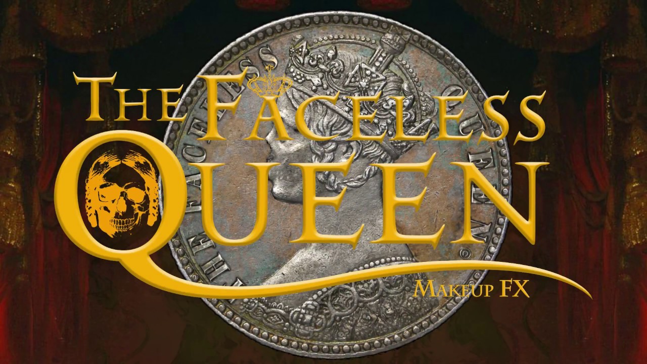 Welcome to THE FACELESS QUEEN (Makeup FX) - YouTube