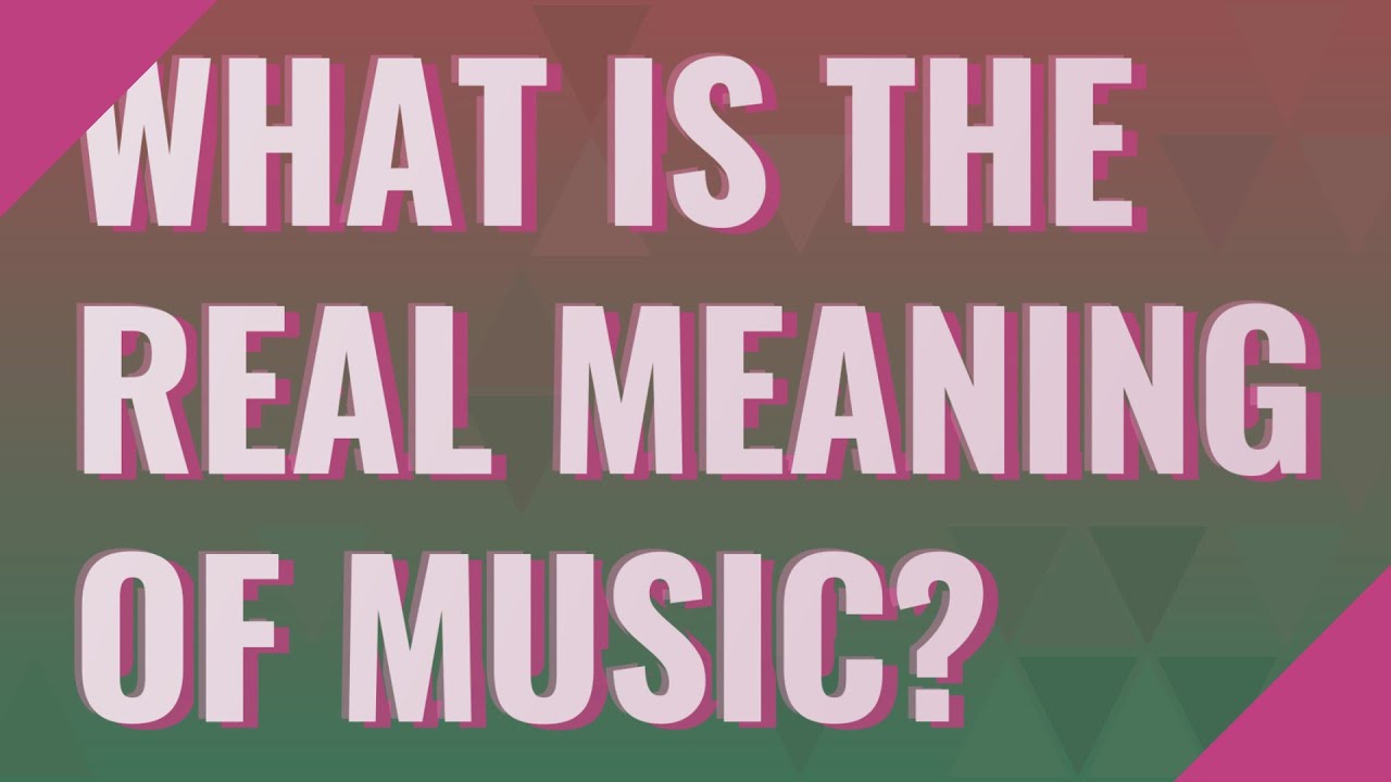 What is the real meaning of music? - YouTube
