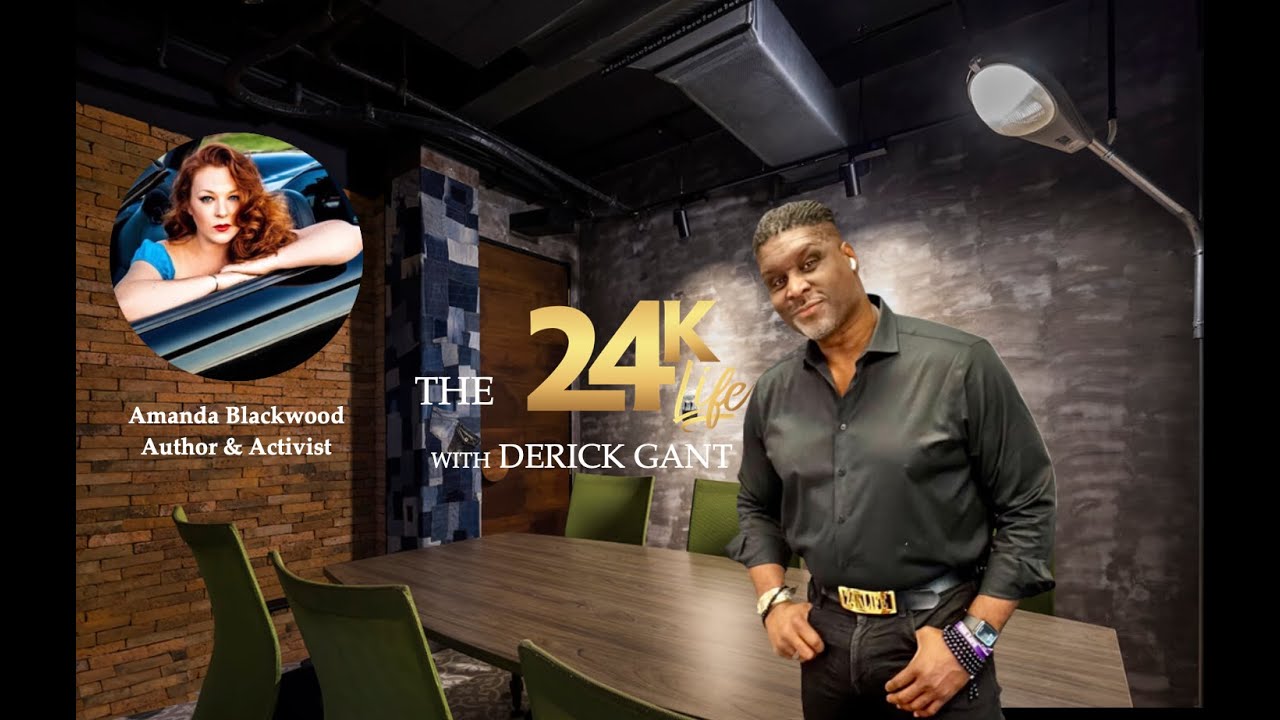 Human Trafficking Survivor Amanda Blackwood | The 24K Life Vidcast with Derick Gant #24klifecode ...