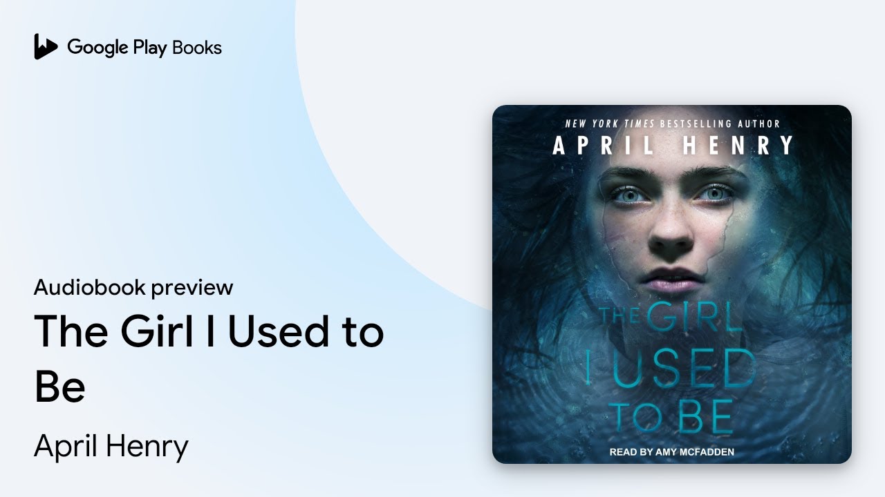 The Girl I Used to Be by April Henry · Audiobook preview - YouTube