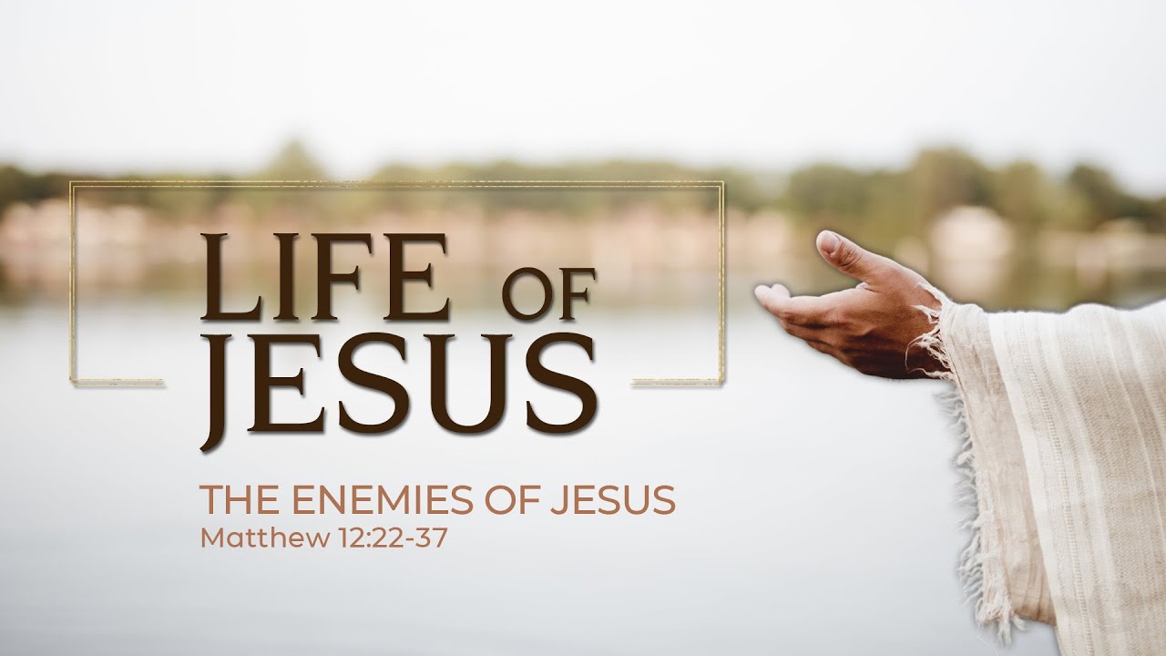 The Enemies of Jesus - YouTube